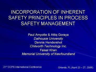INCORPORATION OF INHERENT SAFETY PRINCIPLES IN PROCESS SAFETY ...