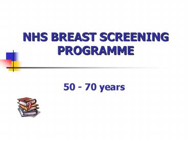 NHS BREAST SCREENING PROGRAMME presentation | free to view