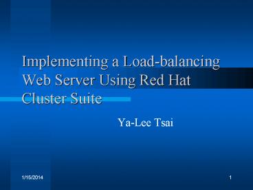PPT – Implementing a Load-balancing Web Server Using Red Hat Cluster Suite PowerPoint ...