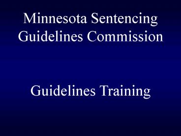 Minnesota Sentencing Guidelines Commission presentation | free to view