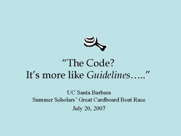 The Code Its more like Guidelines'' presentation | free to view