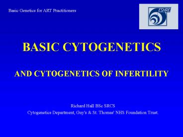 BASIC CYTOGENETICS AND CYTOGENETICS OF INFERTILITY presentation | free ...