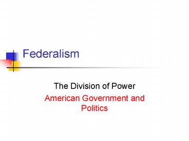 Federalism presentation | free to view