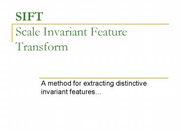 SIFT Scale Invariant Feature Transform presentation | free to view