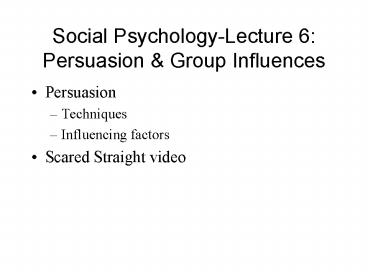 PPT – Social PsychologyLecture 6: Persuasion PowerPoint presentation ...