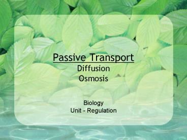 PPT – Passive Transport Diffusion Osmosis PowerPoint presentation ...