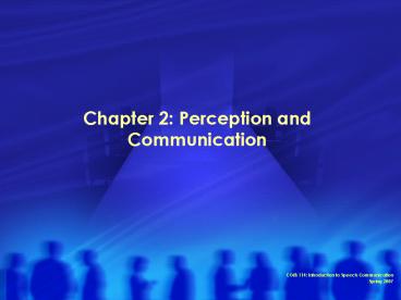 Chapter 2: Perception and Communication presentation | free to view