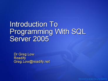 Introduction To Programming With SQL Server 2005 presentation | free to ...