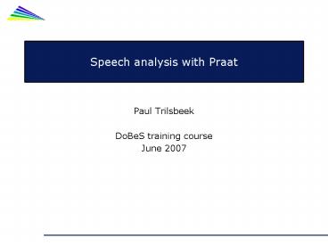 Speech analysis with Praat presentation | free to view
