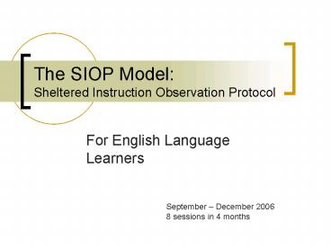The SIOP Model: Sheltered Instruction Observation Protocol presentation ...