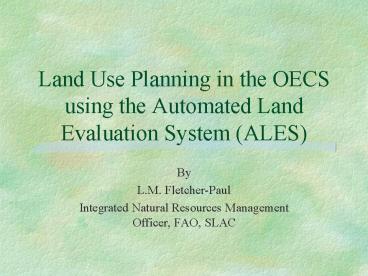 PPT – Land Use Planning in the OECS using the Automated Land Evaluation ...