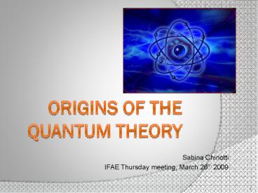 Origins of the quantum theory presentation | free to view