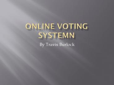 Online Voting Systemn presentation | free to view