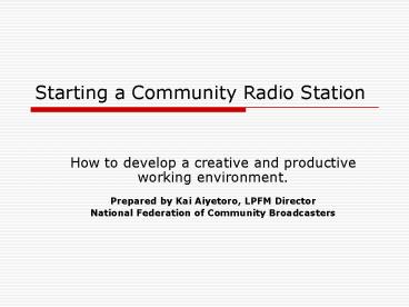 Starting a Community Radio Station presentation | free to view