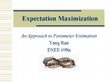 Expectation Maximization presentation | free to view