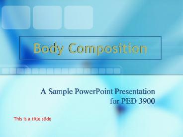PPT – Body Composition PowerPoint presentation | free to view - id ...