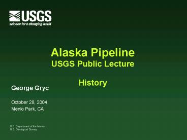 Alaska Pipeline USGS Public Lecture History presentation | free to view