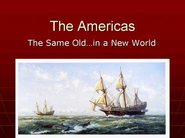 PPT – The Americas PowerPoint presentation | free to view - id: c520e-MmViZ