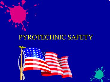 PYROTECHNIC SAFETY presentation | free to view
