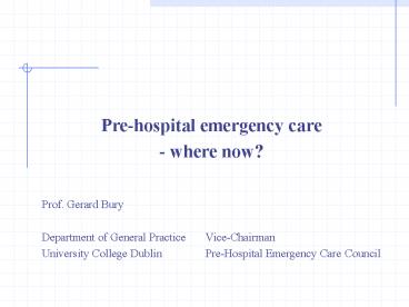 Pre-hospital emergency care presentation | free to view
