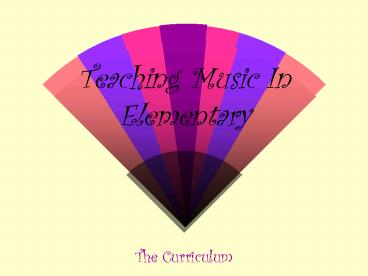 Teaching Music In Elementary presentation | free to view