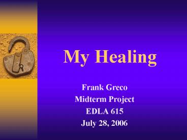 PPT – My Healing PowerPoint presentation | free to download - id: c6795 ...