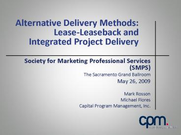 Alternative Delivery Methods: LeaseLeaseback and Integrated Project ...