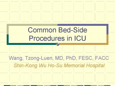 Common BedSide Procedures in ICU presentation | free to view