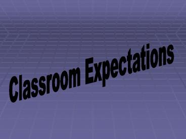 Classroom Expectations presentation | free to view