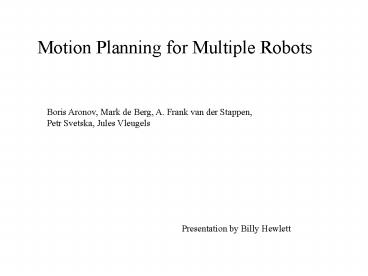 PPT – Motion Planning for Multiple Robots PowerPoint presentation ...