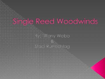 PPT – Single Reed Woodwinds PowerPoint presentation | free to view - id ...