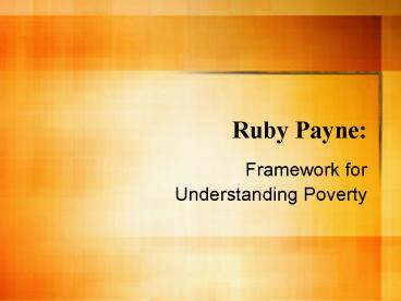 Ruby Payne: presentation | free to view