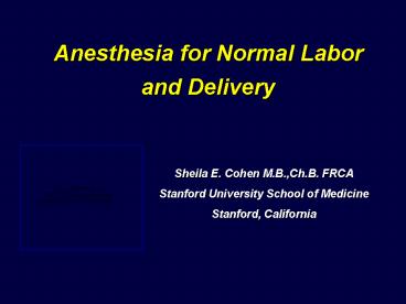 Anesthesia for Normal Labor and Delivery presentation | free to view