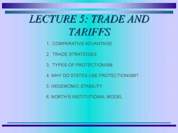 PPT – LECTURE 5: TRADE AND TARIFFS PowerPoint presentation | free to ...