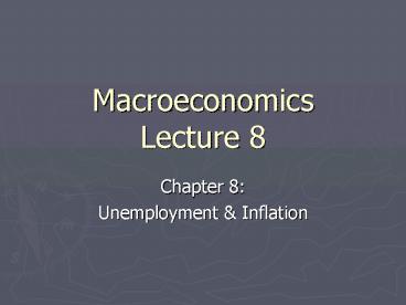 PPT – Macroeconomics Lecture 8 PowerPoint presentation | free to view ...
