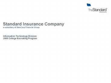 Standard Insurance Company a subsidiary of StanCorp Financial Group ...