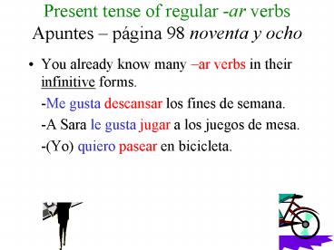 PPT – Present tense of regular ar verbs Apuntes pgina 98 noventa y ocho ...