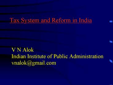 Tax System and Reform in India presentation | free to view
