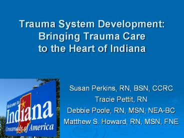 Trauma System Development: Bringing Trauma Care to the Heart of Indiana ...