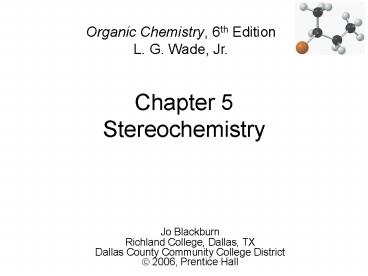 Chapter 5 Stereochemistry presentation | free to view