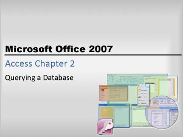 PPT – Access Chapter 2 PowerPoint presentation | free to view - id: cd3df-ZDc1Z
