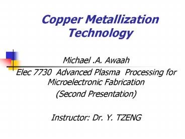 Copper Metallization Technology presentation | free to view