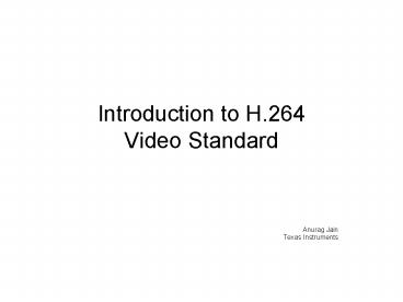 Introduction to H'264 Video Standard presentation | free to view