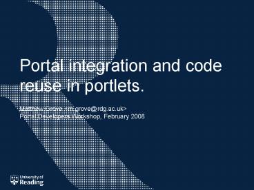 PPT – Portal integration and code reuse in portlets' PowerPoint ...