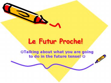 Le Futur Proche presentation | free to view