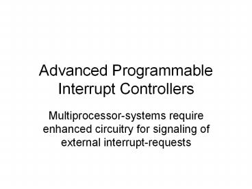 Advanced Programmable Interrupt Controllers presentation | free to download