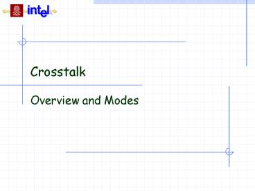 Crosstalk presentation | free to view