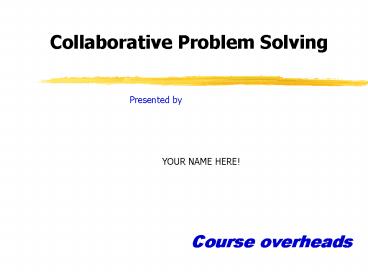 PPT – Collaborative Problem Solving PowerPoint presentation | free to ...