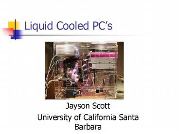 Liquid Cooled PCs presentation | free to view