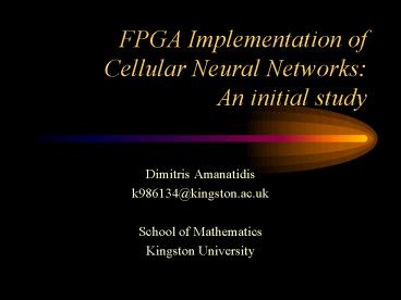 FPGA Implementation of Cellular Neural Networks: An initial study presentation | free to view